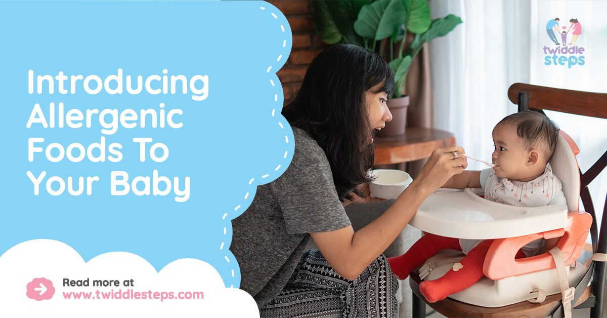 Introducing Allergenic Foods To Your Baby - Twiddle Steps