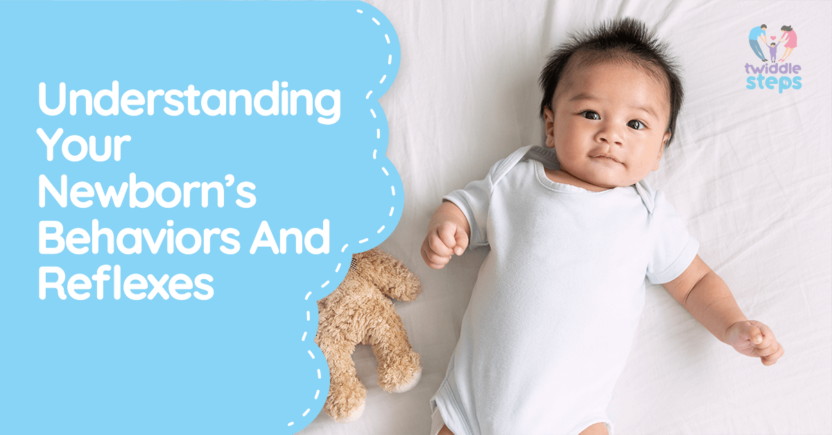 Understanding Your Newborn’s Behaviors & Reflexes - Twiddle Steps